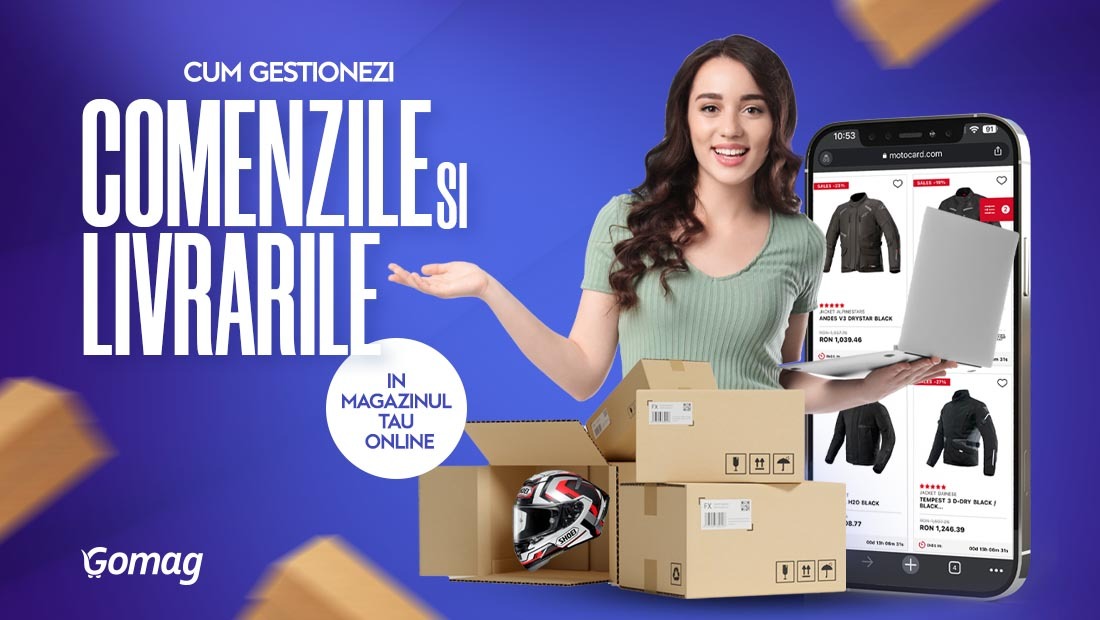 Cum gestionezi comenzile si livrarile in magazinul tau online