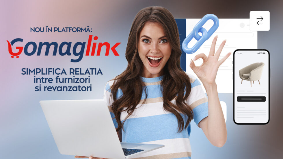 Nou: Gomag Link simplifica relatia intre furnizori si revanzatori